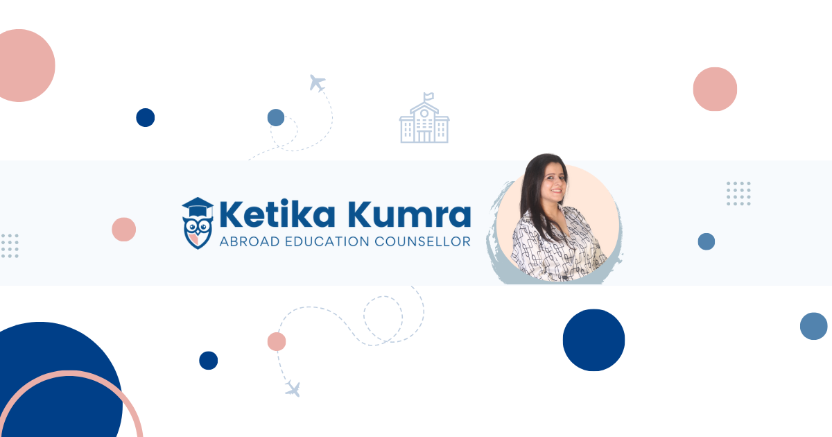 Blog - Ketika Kumra - Study Abroad Consultant